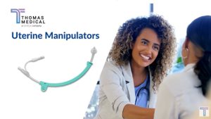 Uterine Manipulator/Injector Features and Usage - Thomas Medical